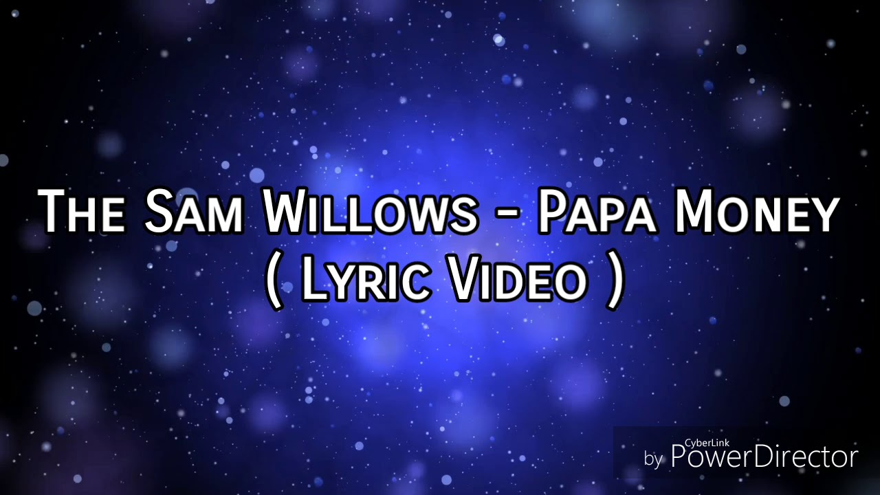 The Sam Willows - Papa Money ( Lyric Video ) - YouTube