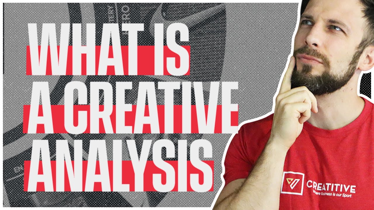 What is a Creative Analysis and Why it Matters in Branding? - YouTube