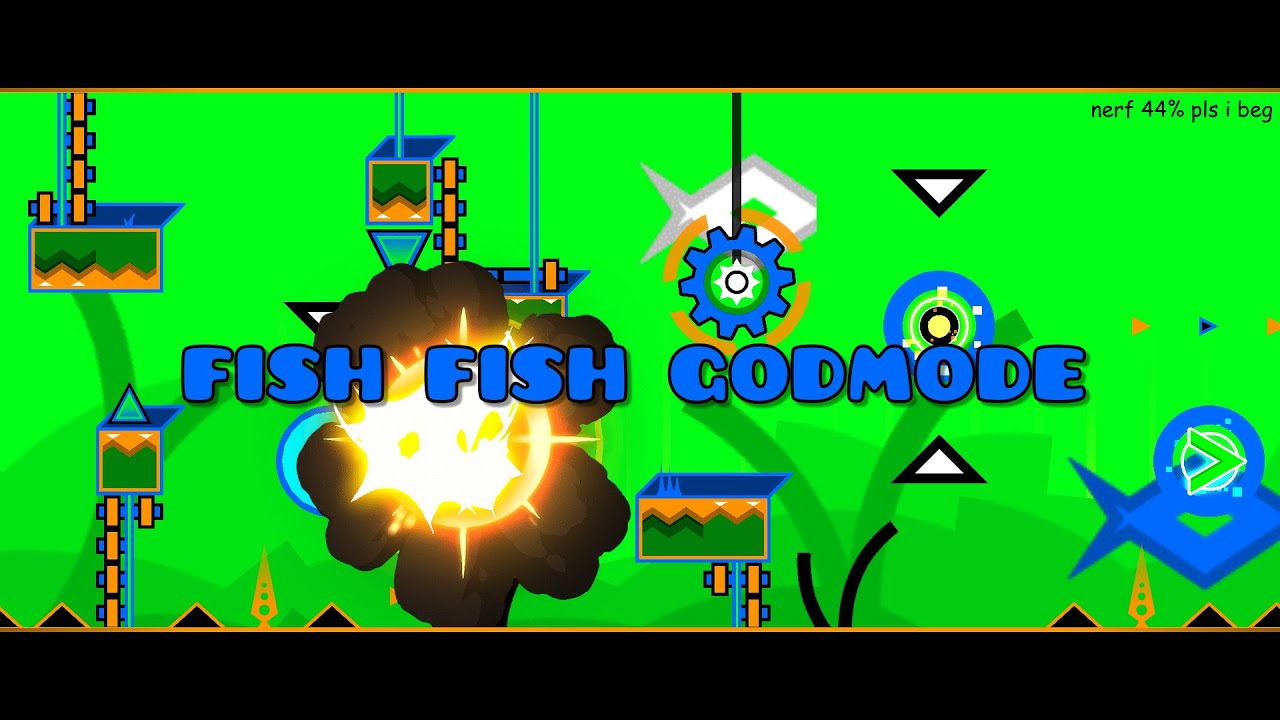 FISH FISH GODMODE - whoiskeve | Geometry Dash - YouTube