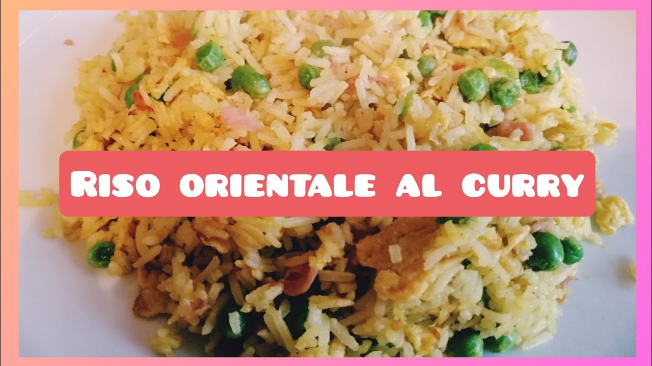 Ricetta RISO AL CURRY orientale! Super facile e buono! - YouTube