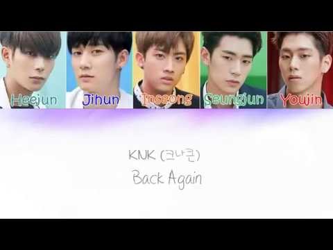 KNK (크나큰 ) - Back Again [ Lyric ]