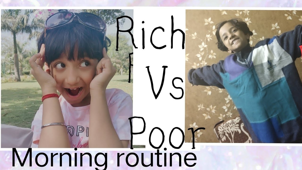 Rich Vs Poor Kid Morning routine - YouTube