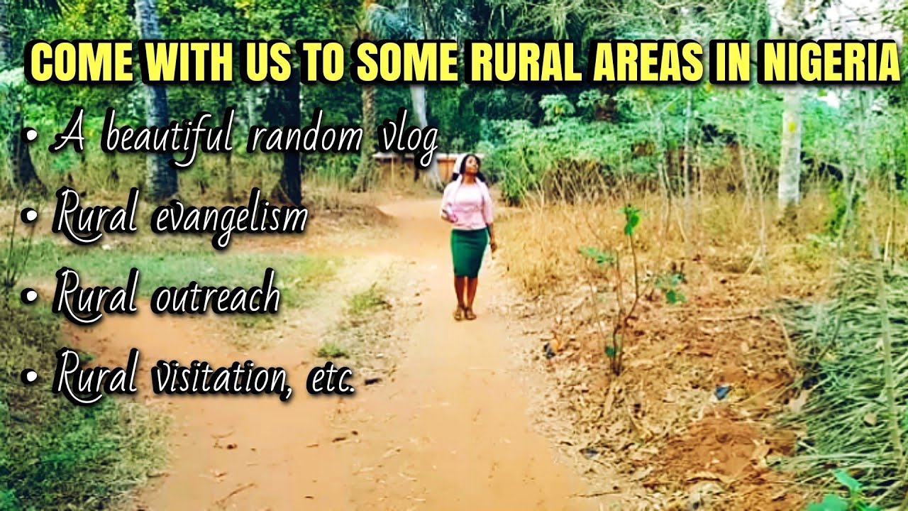 Vlog: Come with us to some rural areas in Nigeria | Rural evangelism ...