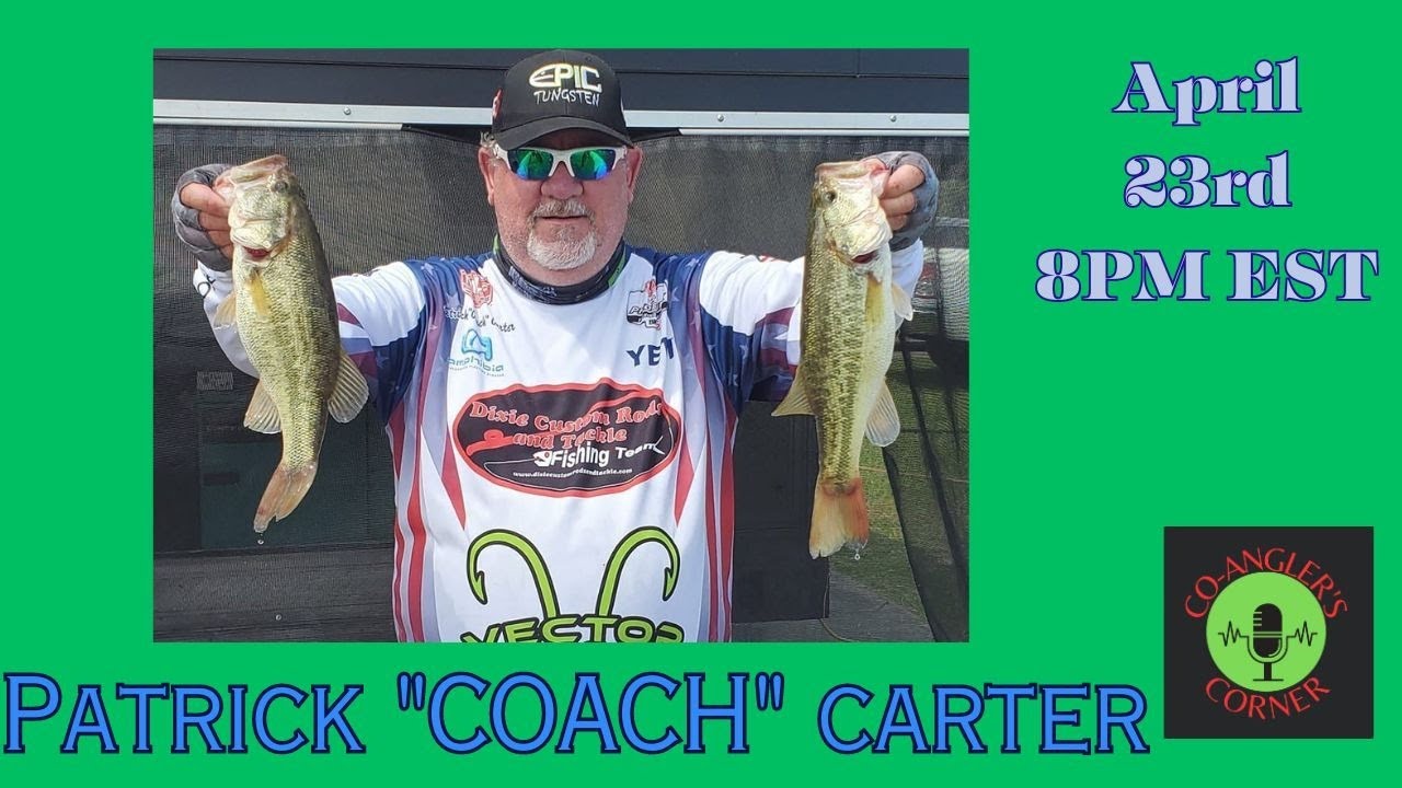 Co-Angler Weekly Patrick "COACH" Carter - YouTube