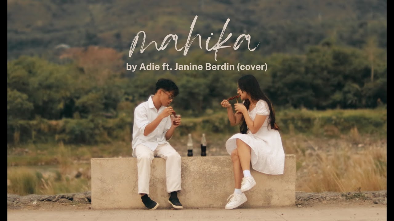 mahika // adie ft. janine berdin (cover) - YouTube