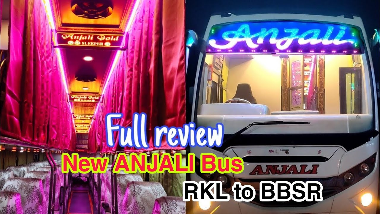 ANJALI BUS FULL VIDEO ️ ROURKELA TO BHUBANESWAR AC LUXURY BUS ️ HIGH ...