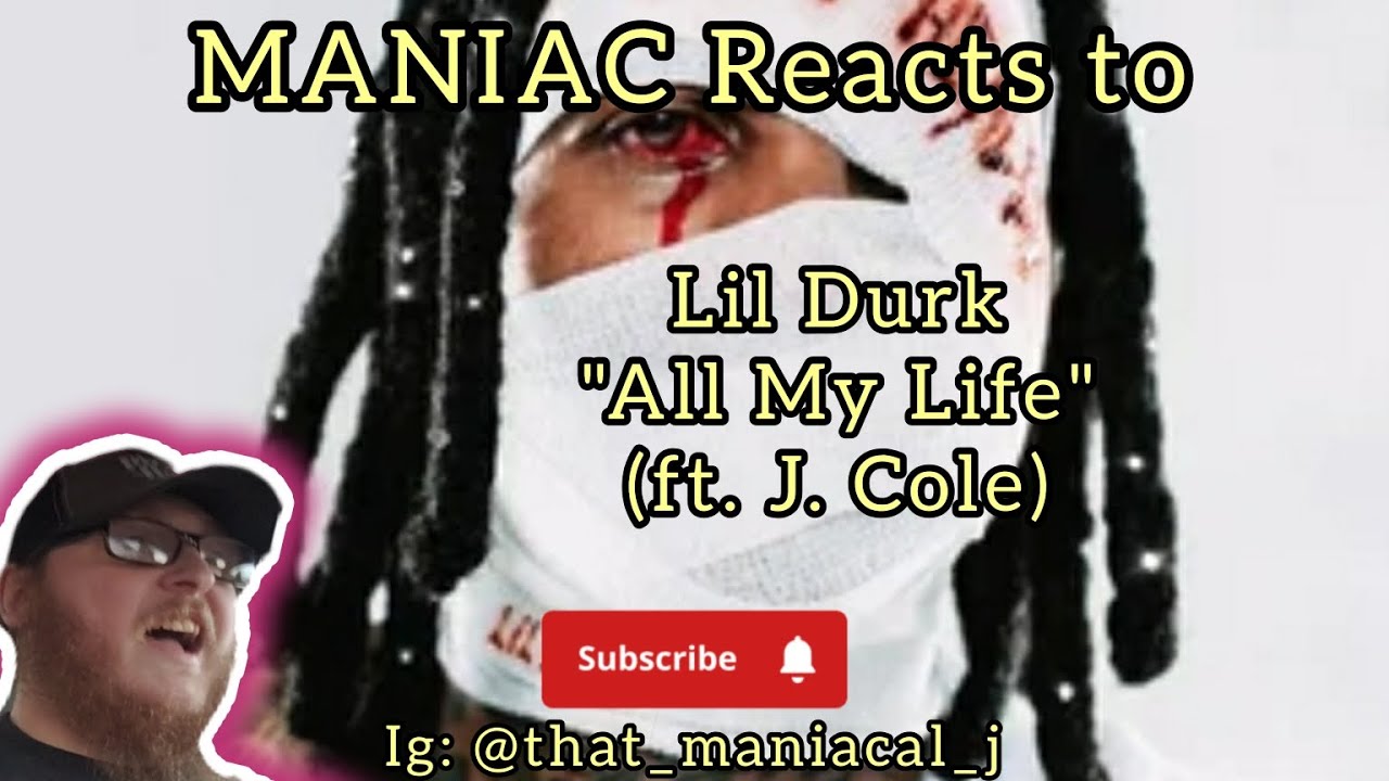 MANIAC Reacts to Lil Durk - All My Life (ft. J. Cole) (REACTION) | I'LL ...