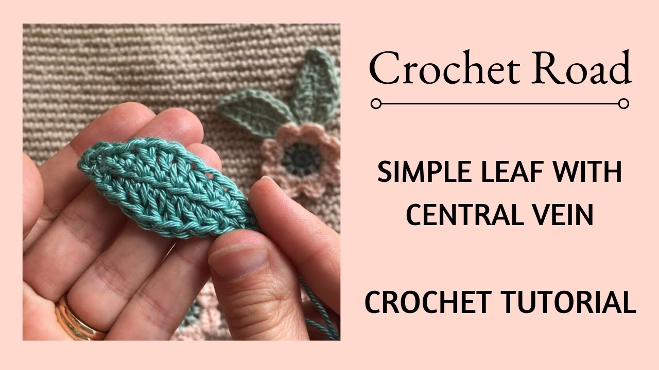 How to Crochet A Simple Leaf - YouTube