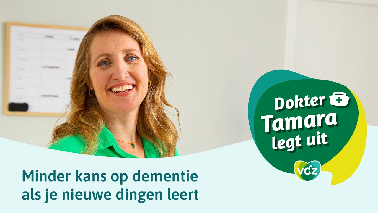 Dokter Tamara legt uit: Leer nieuwe dingen en verklein de kans op ...