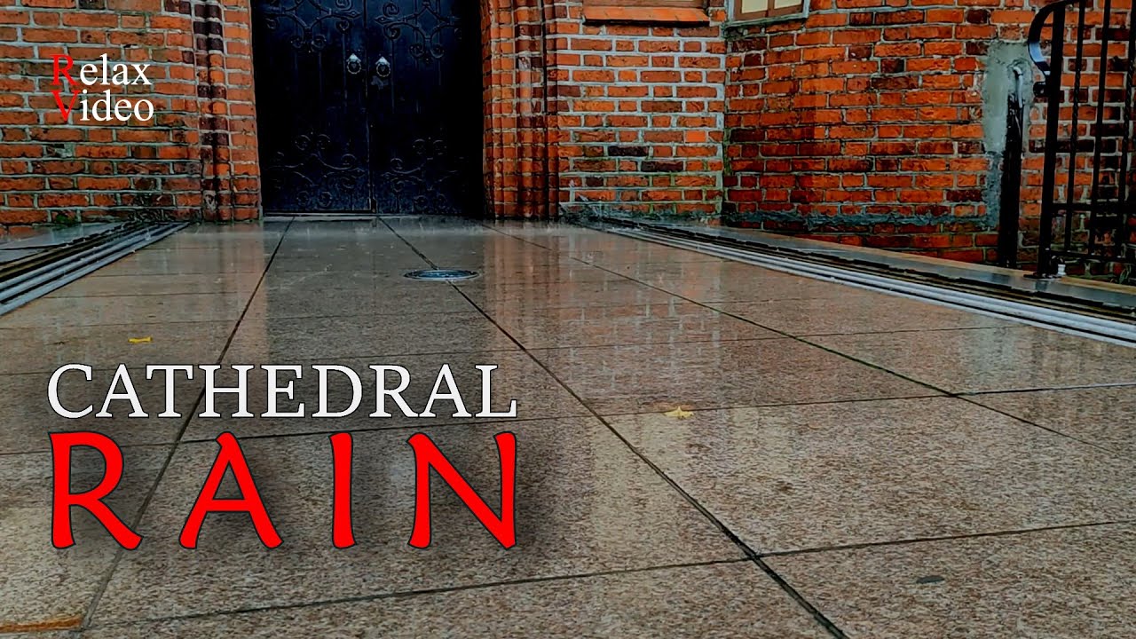 Gentle rain near the Cathedral _ the lonely ringing of the Cathedral ...