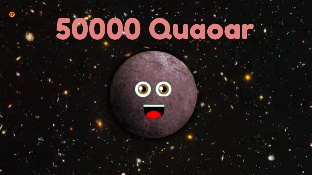50000 quaoar/dwarf planet candidate fan remake! - YouTube
