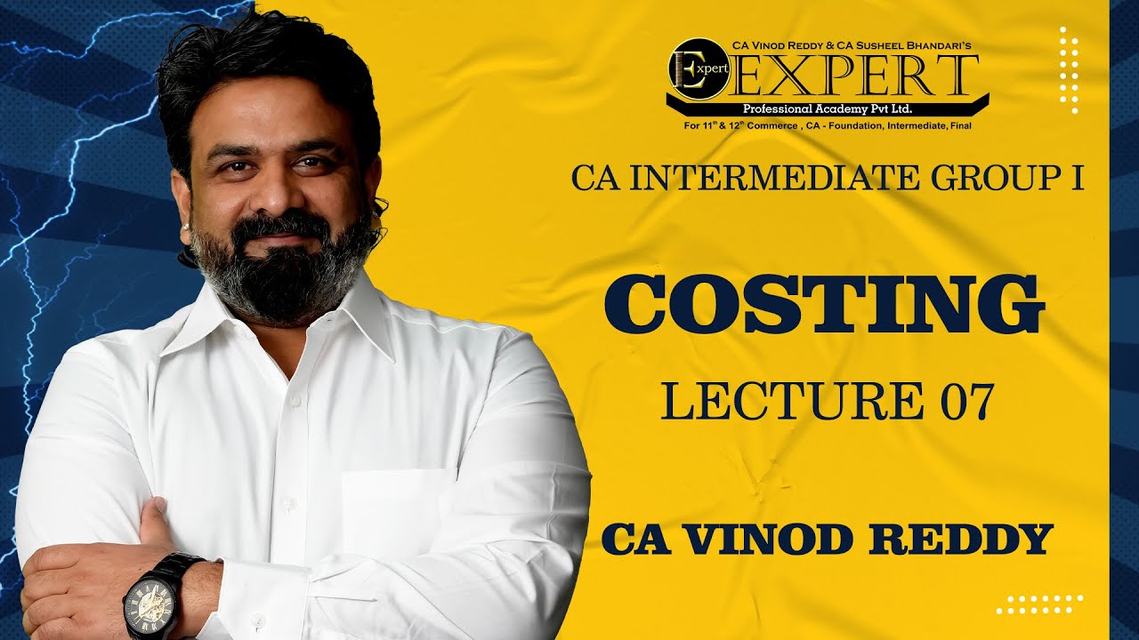 07 CA Inter Costing by CA Vinod Reddy | Regular Batch May23 ...