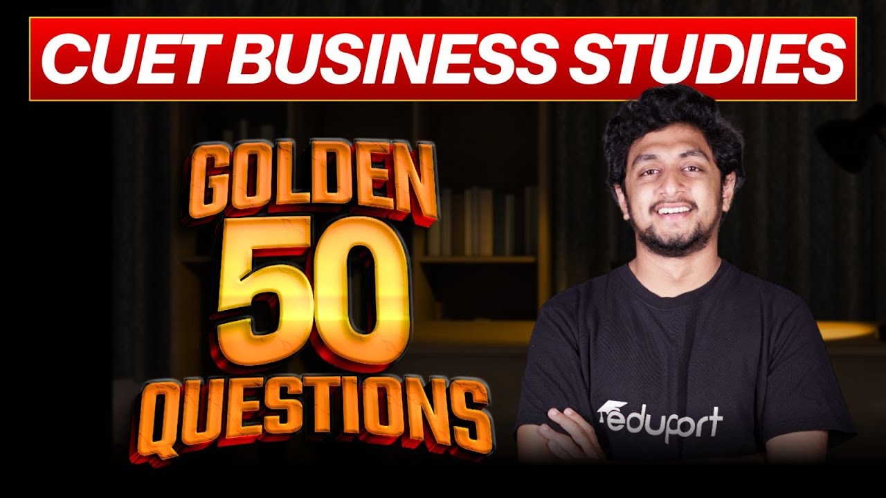 CUET Business Studies | Golden 50 Questions | Eduport CUET - YouTube