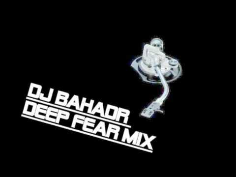 Deep Fear Remix(Bahadr Mix)