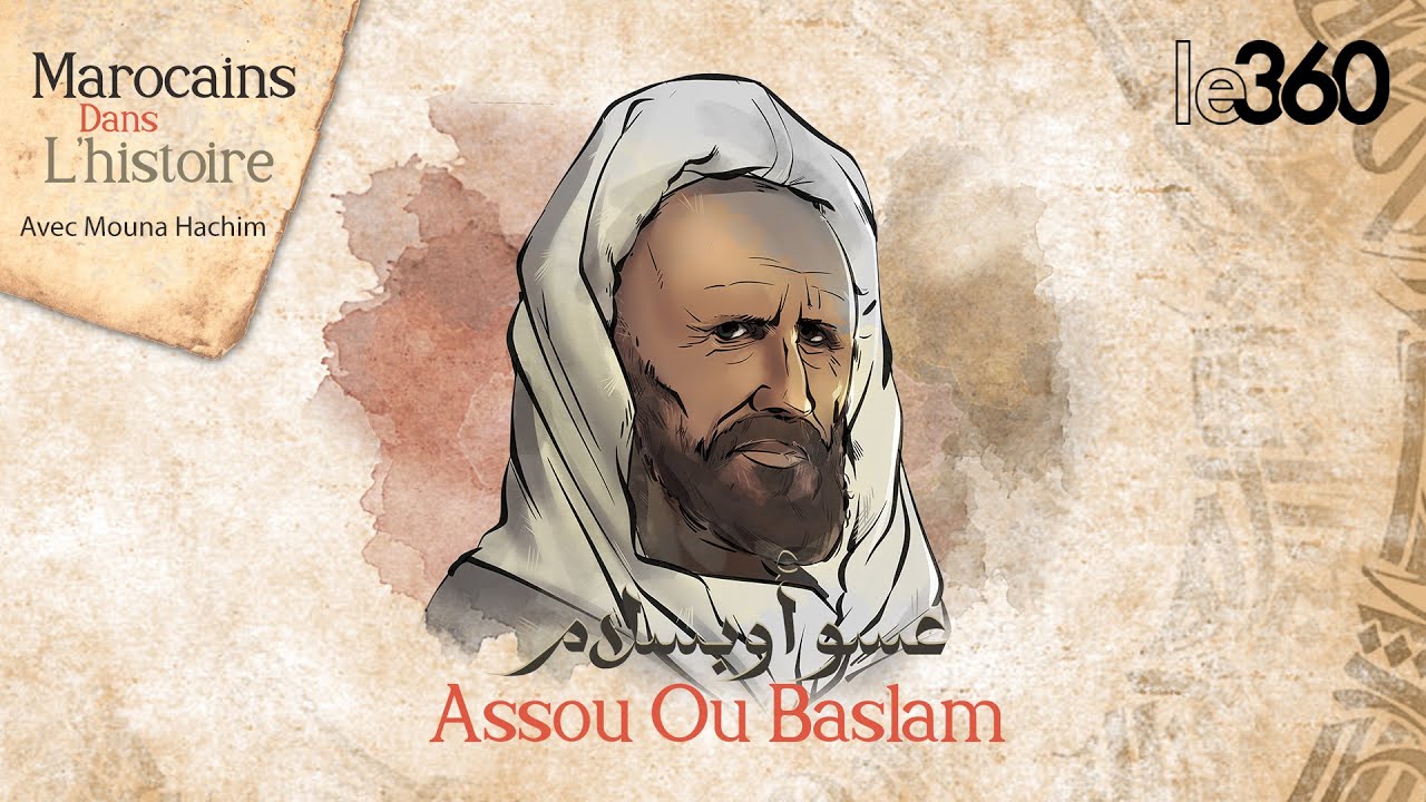 Marocains dans l'histoire S2: Assou Ou Baslam - YouTube