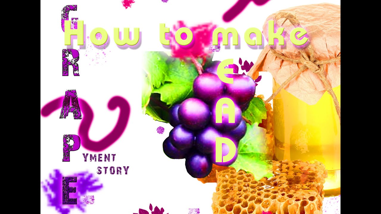 How to make Grape Mead a.k.a. Pyment - YouTube
