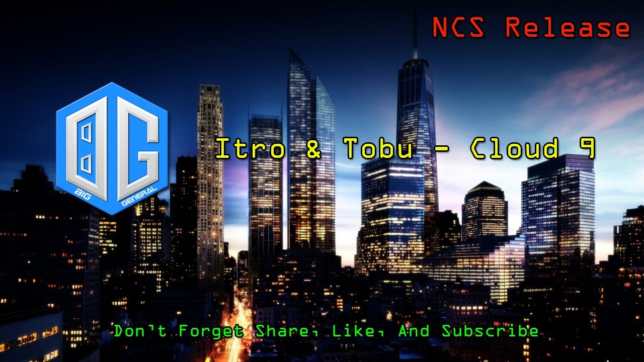 Itro & Tobu - Cloud 9 [ NCS Release ] - YouTube