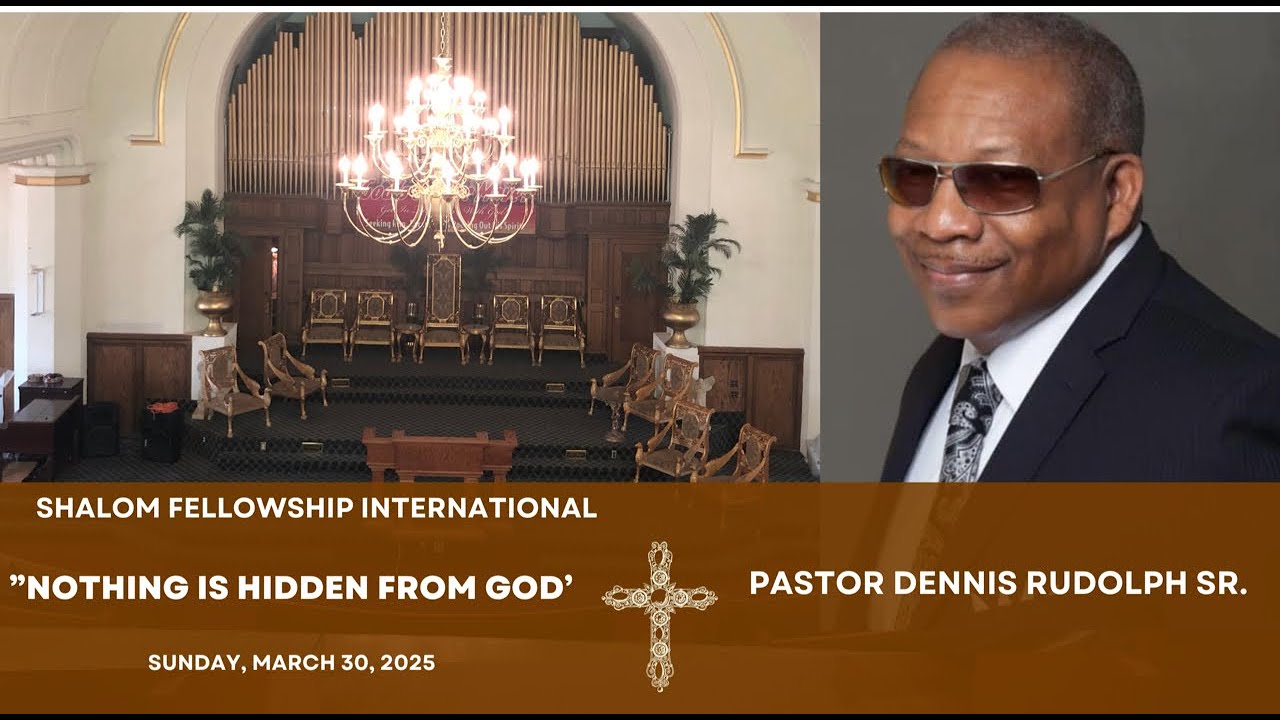 Pastor Dennis Rudolph Sr: Nothing Is Hidden From God 3-30-25 - YouTube
