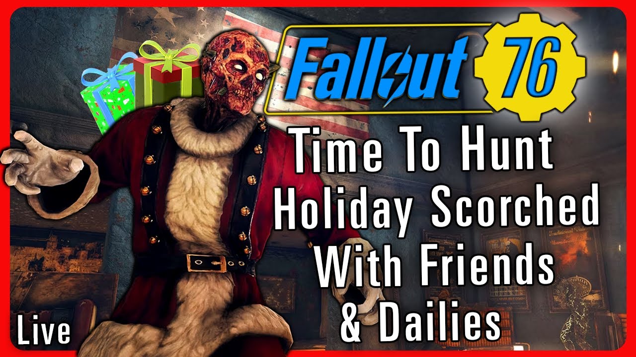 🔴The Holiday Scorched Are Back And It Is Time To Hunt In Fallout 76 ...