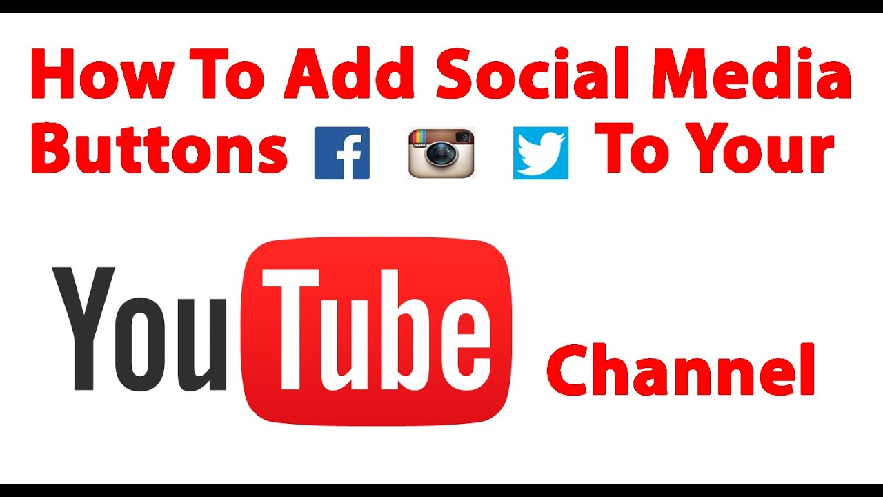How To Add Social Media Buttons To Youtube Channel facebook Twitter Instagram Wiki YouTube How To Add Social Media Buttons To Youtube Channel facebook Twitter Instagram Wiki YouTube