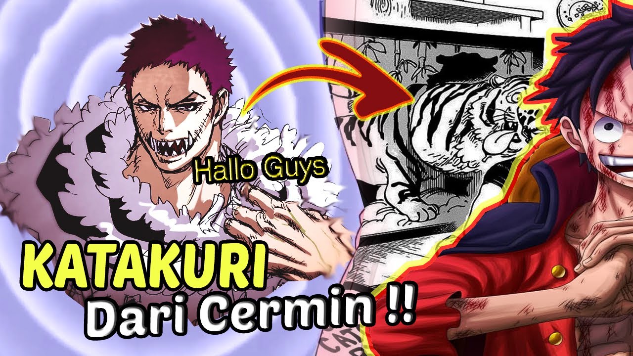 KATAKURI KELUAR DARI CERMIN , TIGER MAN LUFFY !? DAN MODE BERPIKIR LAW ...