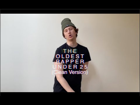 THE OLDEST RAPPER UNDER 25 (Radio Edit/Clean Version) [Official Music ...