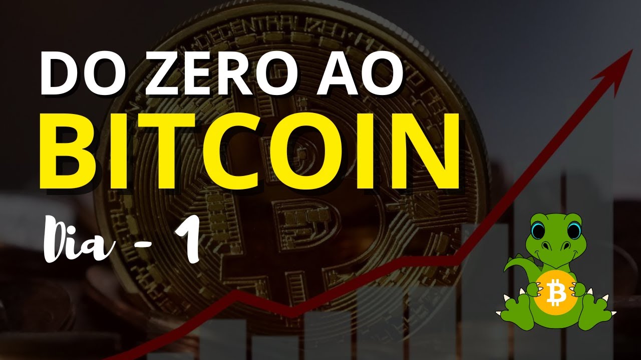 DIA 01 - DO ZERO AO BITCOIN 🟡 - YouTube