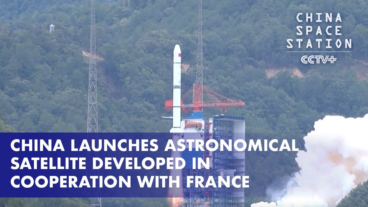 China Launches Astronomical Satellite Developed in Cooperation with France - YouTube