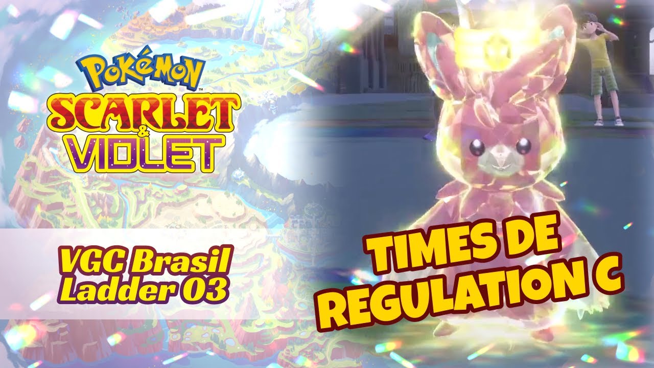 Batalhas Regulation C da VGC Brasil Ladder 3| Pokémon Scarlet & Violet ...
