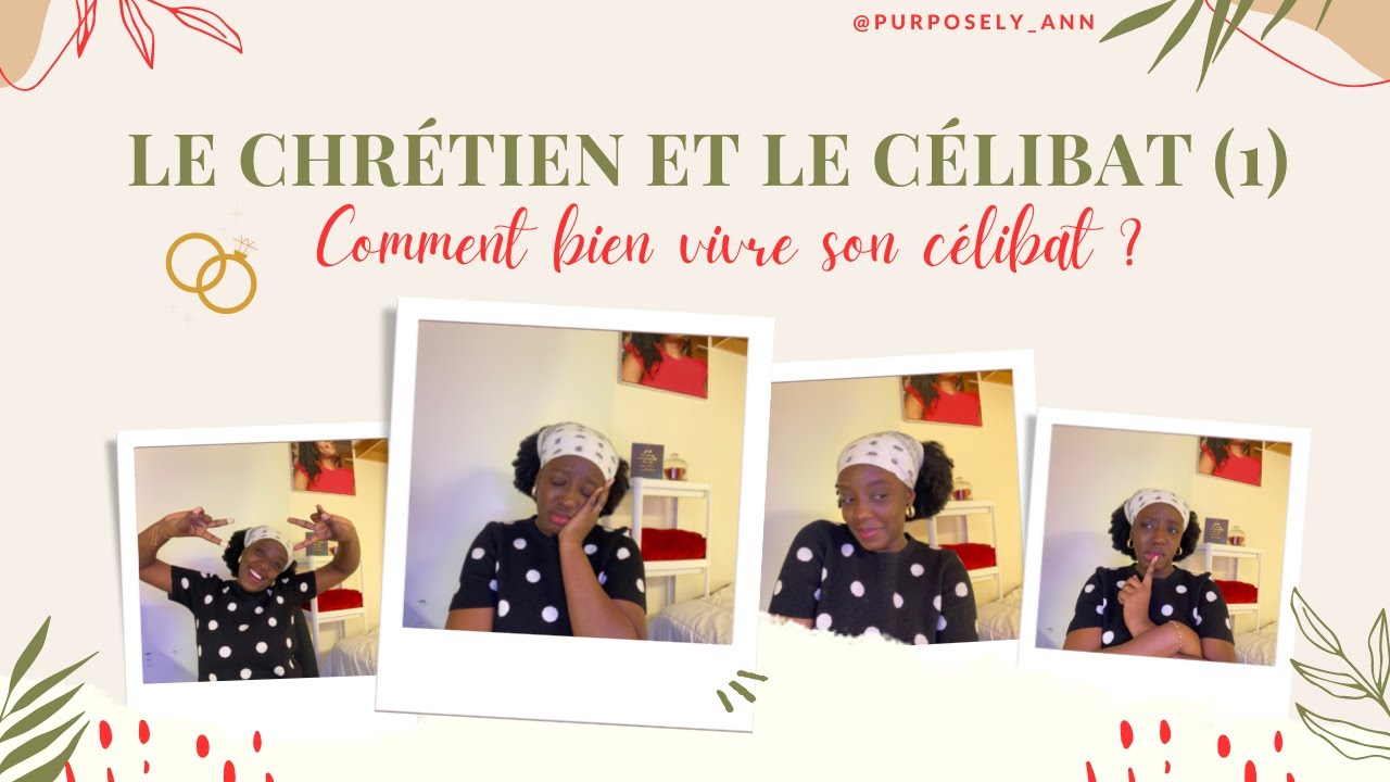 Être Chrétien et Célibataire: COMMENT BIEN VIVRE SON CELIBAT? (1) # ...