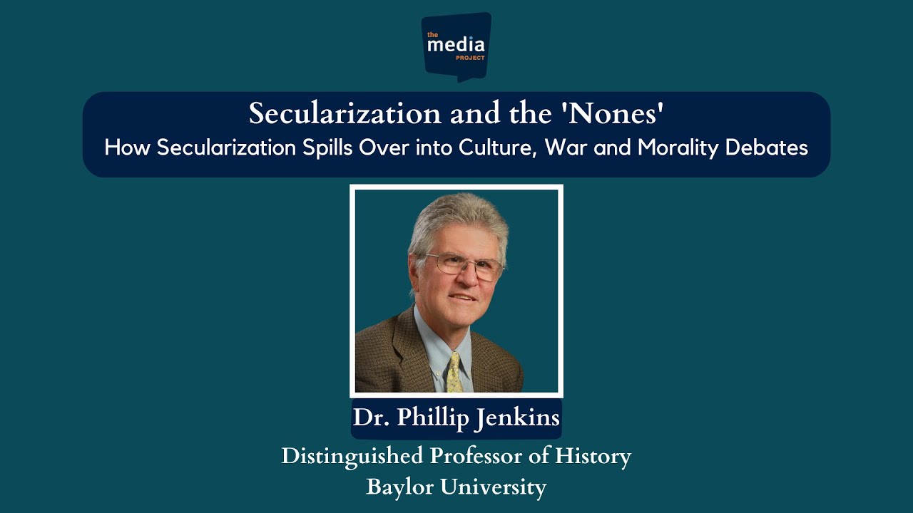 Secularization and the 'Nones' with Dr. Phillip Jenkins - YouTube