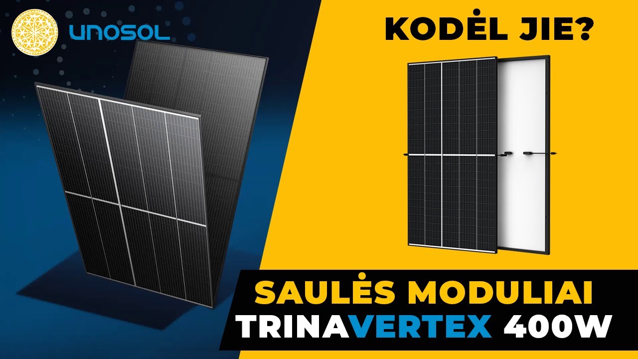 Saulės moduliai TRINA VERTEX 400W - kodėl jie? - YouTube