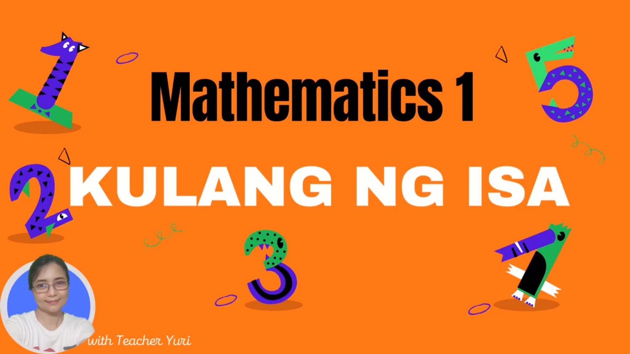 MATHEMATICS 1| Kulang ng Isa - YouTube