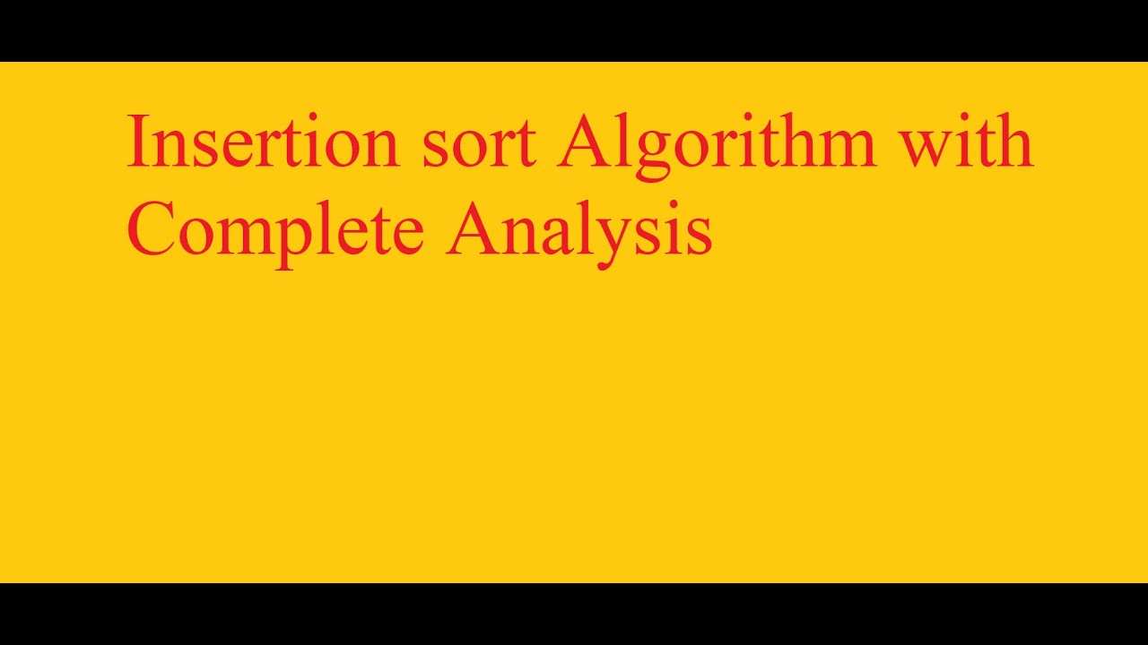 Insertion sort with analysis - YouTube