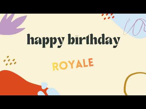 Happy Birthday Royale | Royale's Birthday Song