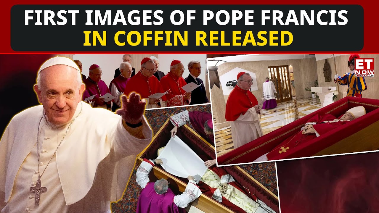 WATCH: First Images Of Pope Francis In Coffin Released | ET Now ...