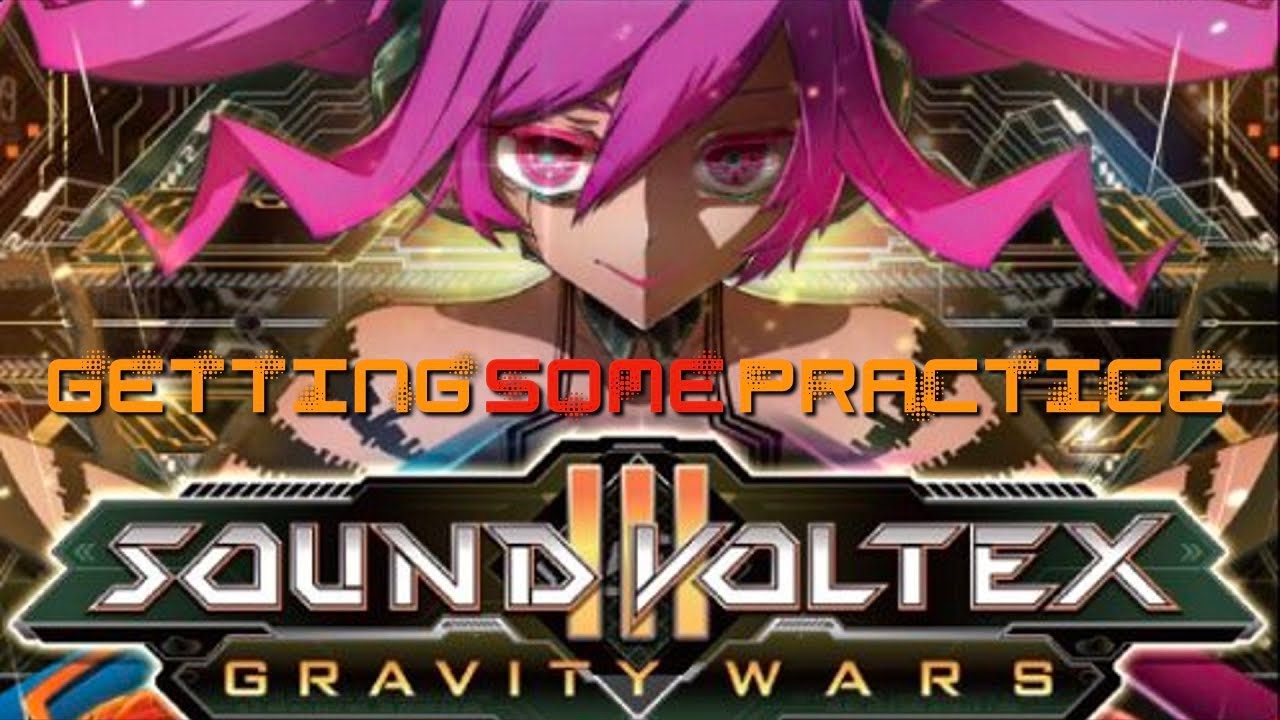 SOUND VOLTEX | GRAVITY WARS PC CLOUD | PRACTICE - YouTube