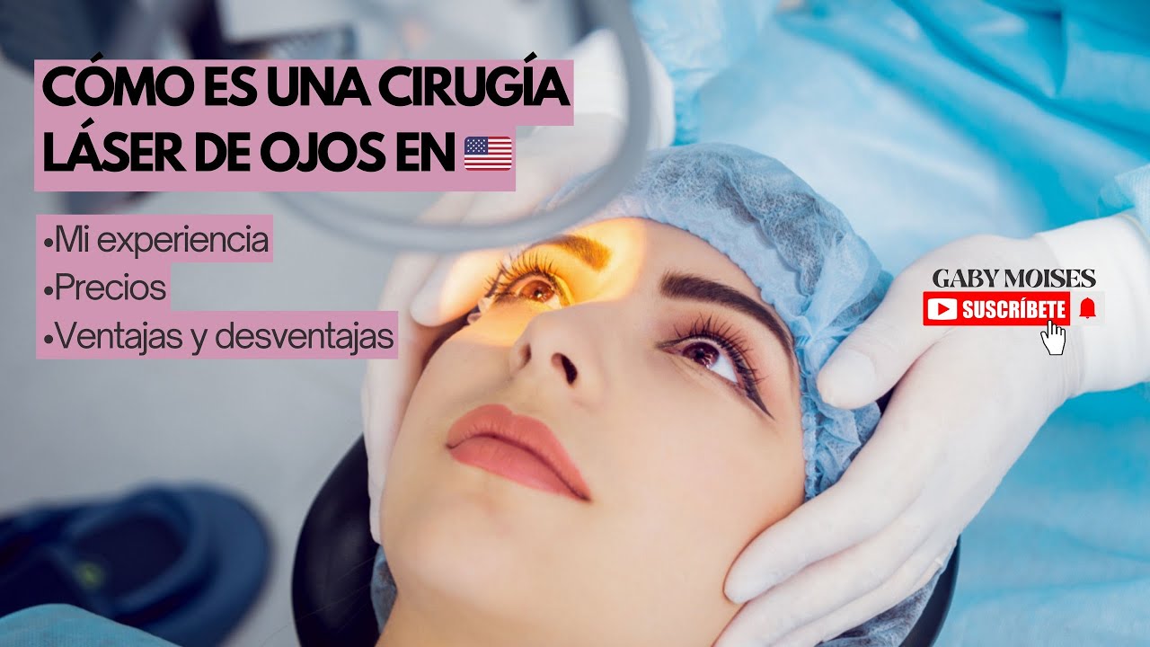 Cirugía láser de ojos 👀 en USA o Europa | Mi experiencia, precios y ...