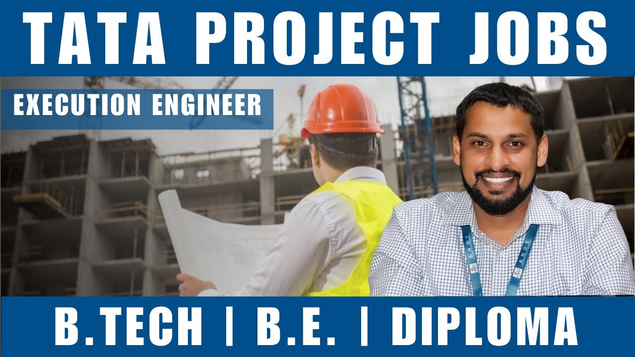 Execution Engineer in Tata Projects | B.Tech, B.E. or Diploma in Civil ...