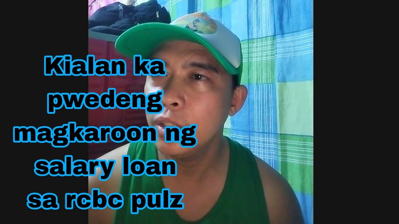kailan ka pwedeng magkaroon ng salary loan sa RCBC pulz - YouTube
