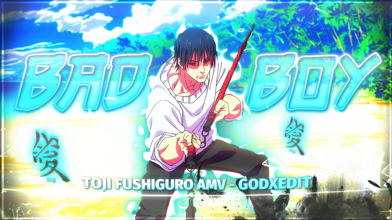 Toji Bad Boy「AMV/ EDIT」Hindi Amv Edit - YouTube