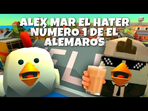 ALEX MAR EL HATER NUMERO UNO DE EL ALEMAROS GAMER //COLABORACIÓN CON ...