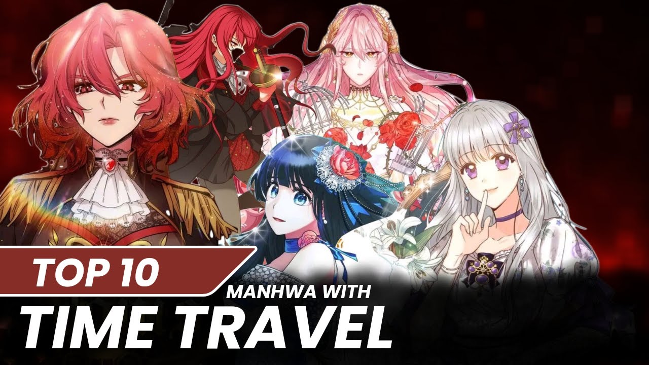 Top 10 Time Travel Manhwa Recommendations - YouTube