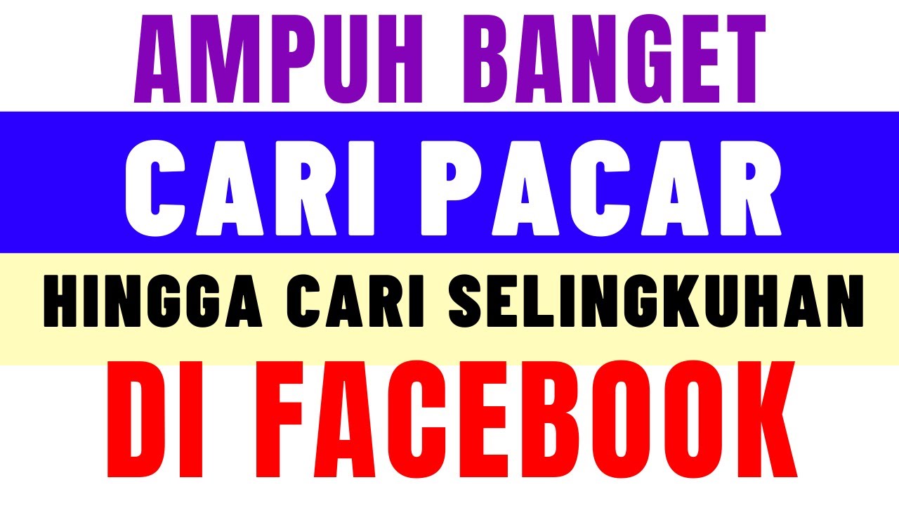 Cara Ampuh Cari Pacar Lewat Facebook | Lakukan Ini di FB Pasti Dapat ...