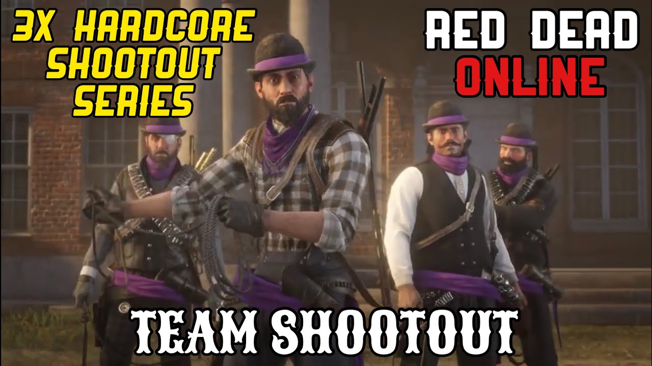 3X Hardcore Shootout Series : Team Shootout | Red Dead Online - YouTube