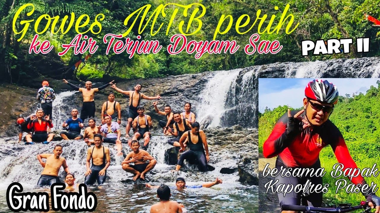 GOWES MTB Endurance || ke Air Terjun Doyam Sae Paser || Bersama Kapolres || 100 KM || PART 2 ...