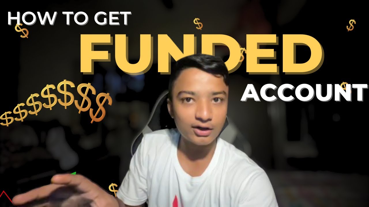 How to Get A FUNDED ACCOUNT | Step by Step Guide | - YouTube