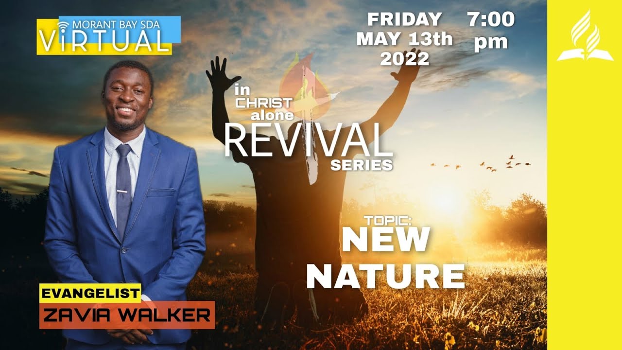 In Christ Alone Revival Series | Evangelist Zavia Walker-"New Nature ...
