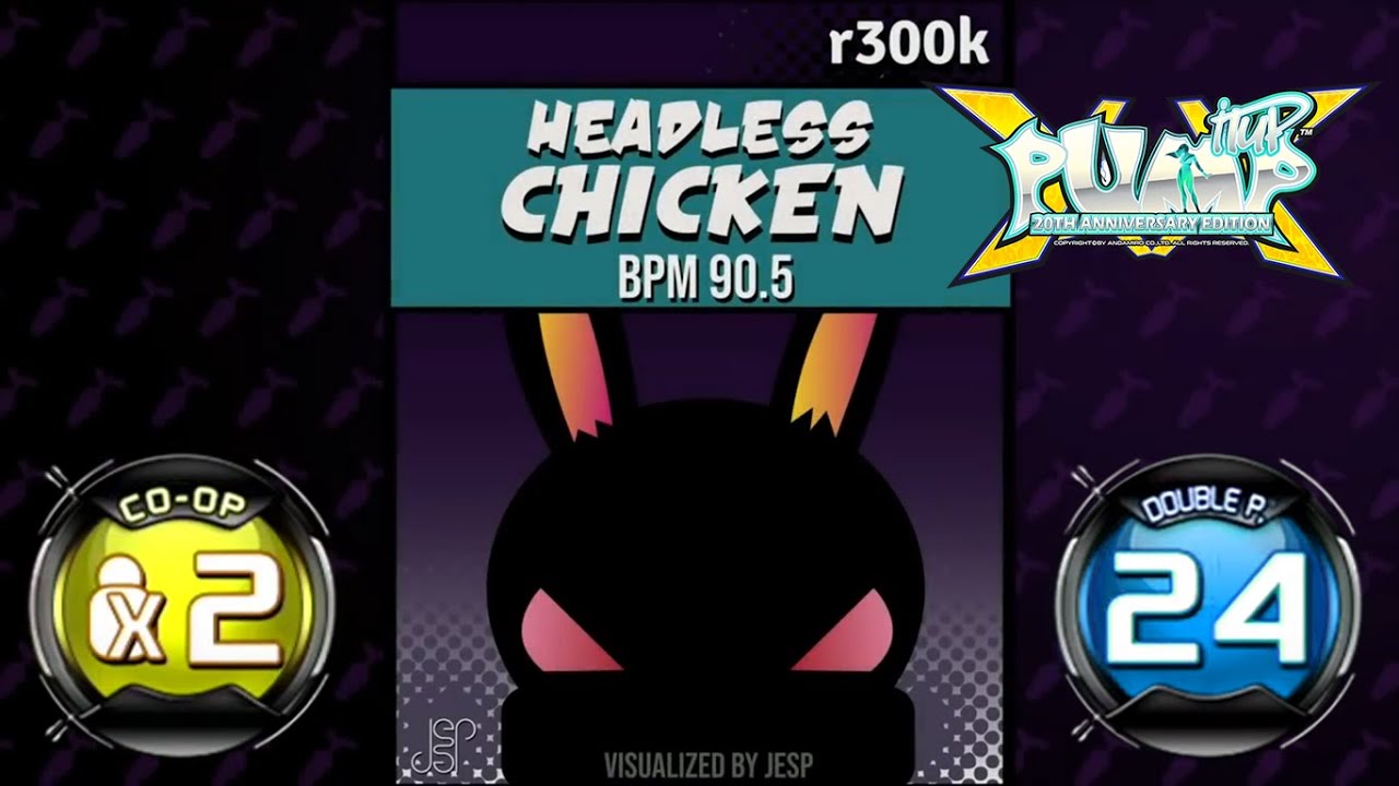 [PUMP IT UP XX] Headless Chicken CO-OP X2 [DP24] / Double Performance ...