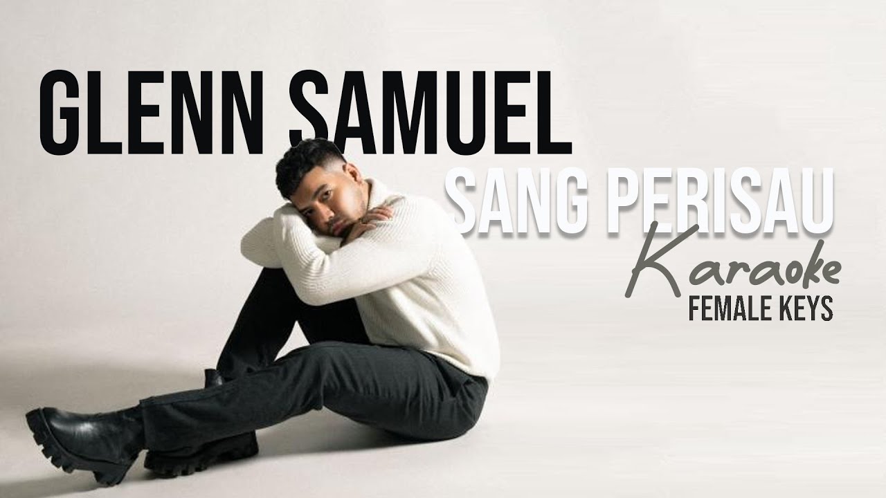 OFFICIAL KARAOKE FEMALE VERSION OF SANG PERISAU - GLENN SAMUEL - YouTube